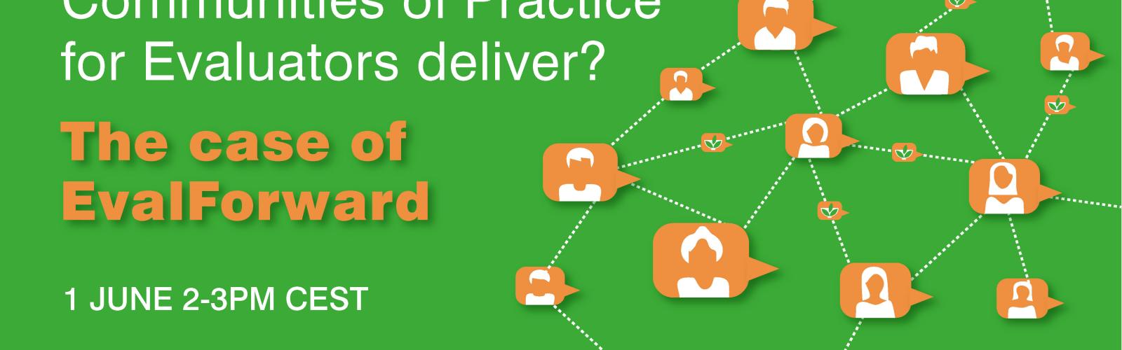 How and why do Communities of Practice for Evaluators deliver? The case of EvalForward ...